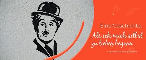 Charlie Chaplin Als Ich Mich Selbst Zu Lieben Begann Poster